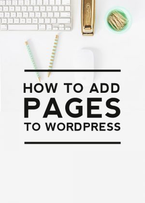 How to Add Pages to a WordPress Blog - Designer Blogs tutorial