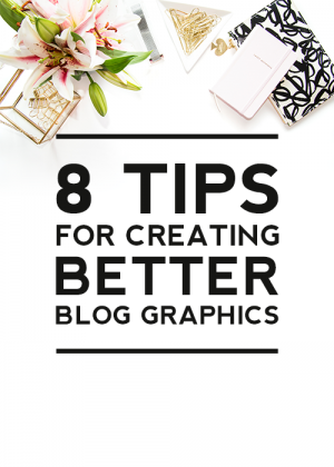 8 Tips for Creating Better Blog Graphics - Designer Blogs